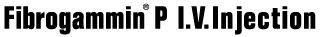 フィブロガミンP静注用の添付文書 - 医薬情報QLifePro